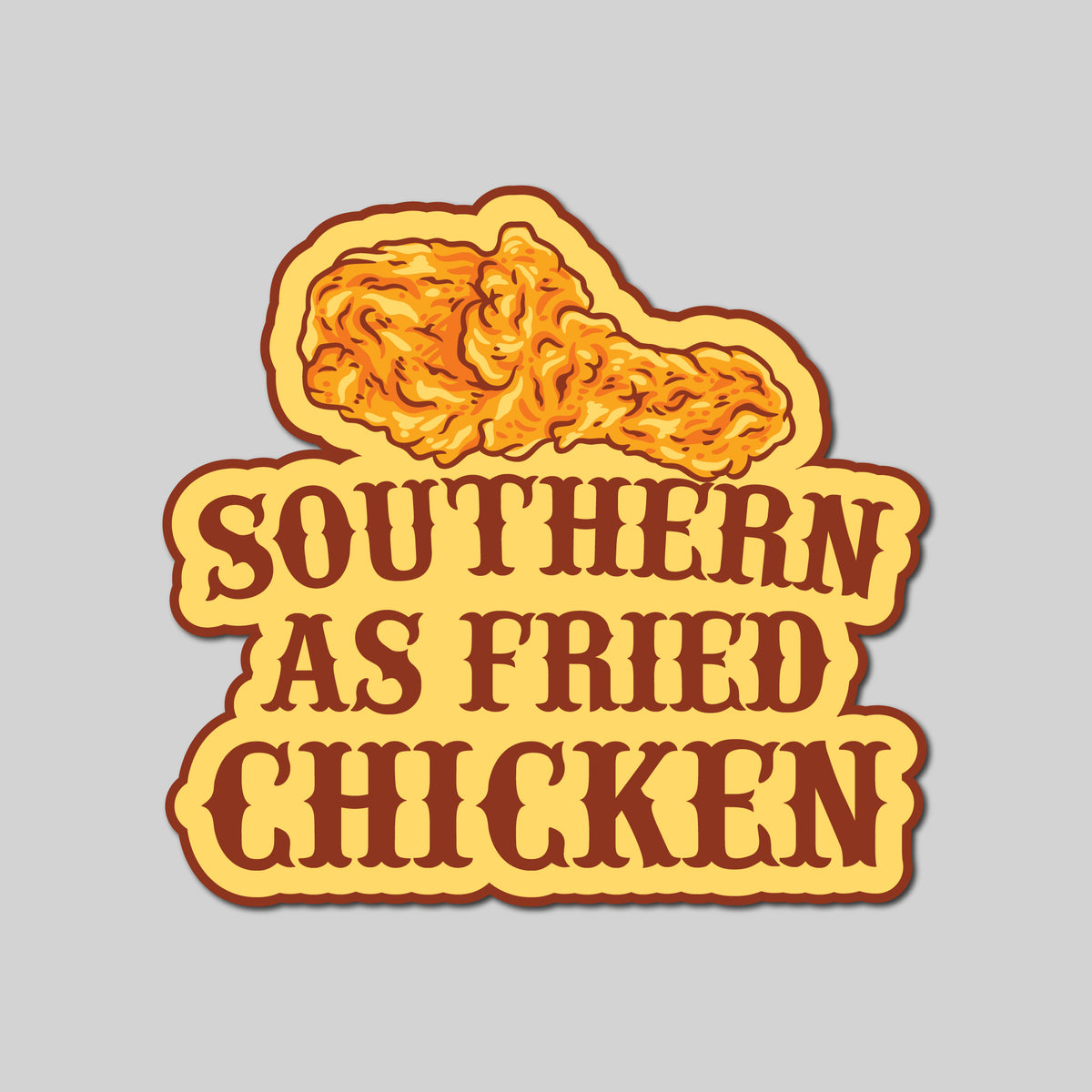 Southern As Fried Chicken Sticker – Barrel Down South